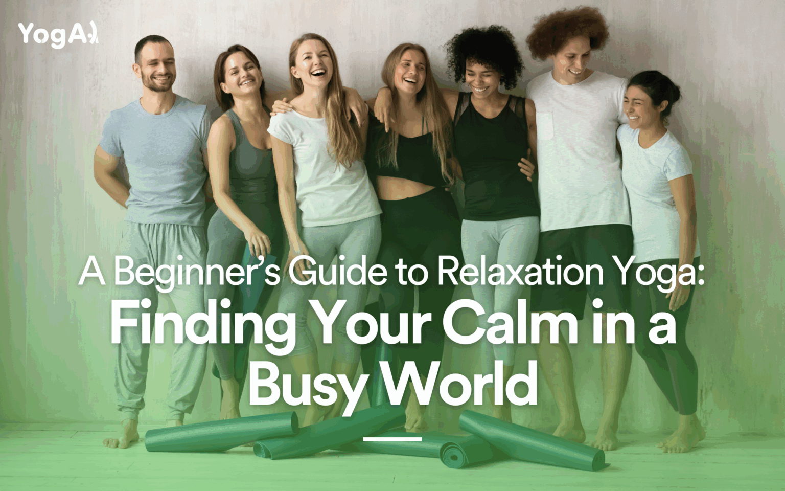 A Beginner’s Guide to Relaxation Yoga: Finding Your Calm in a Busy ...